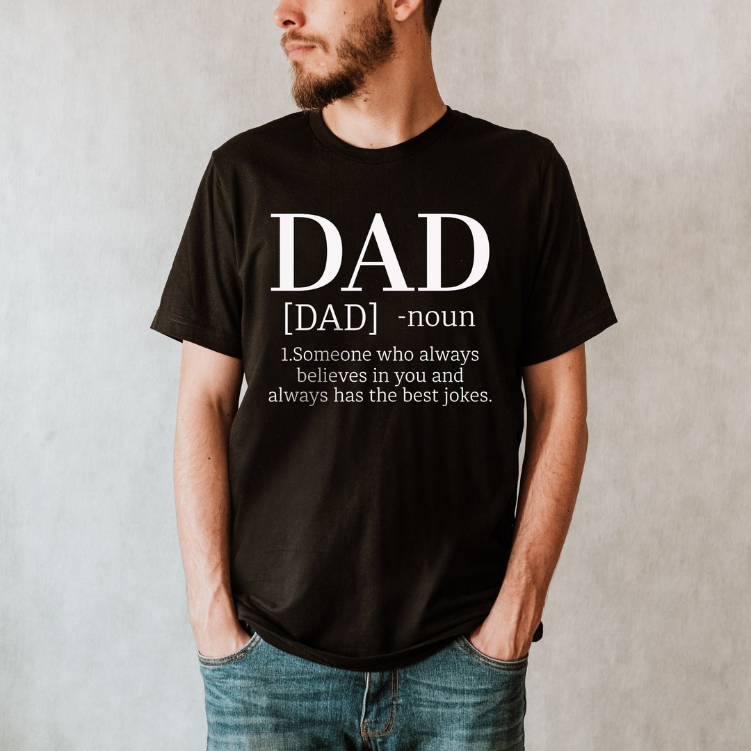 Dad Definition Shirt, Dad Noun, Dad Shirts, Funny Dad Shirt, Sarcastic ...