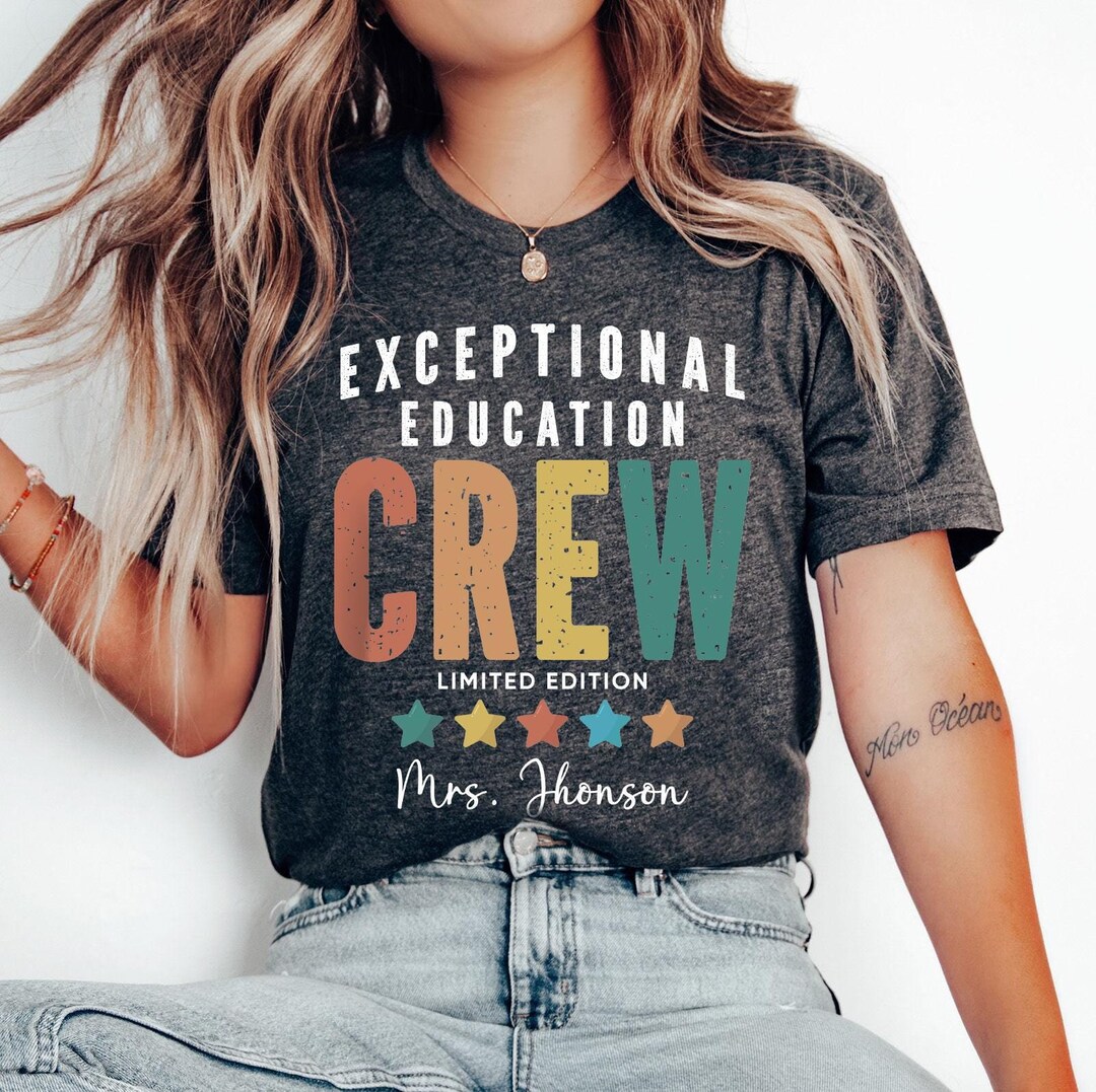 Special Education Teacher Crew Shirt, Custom Exceptional Education ...
