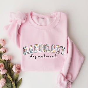 Radiology Department Shirt, Floral Radiology Sweatshirt, RAD Tech ...