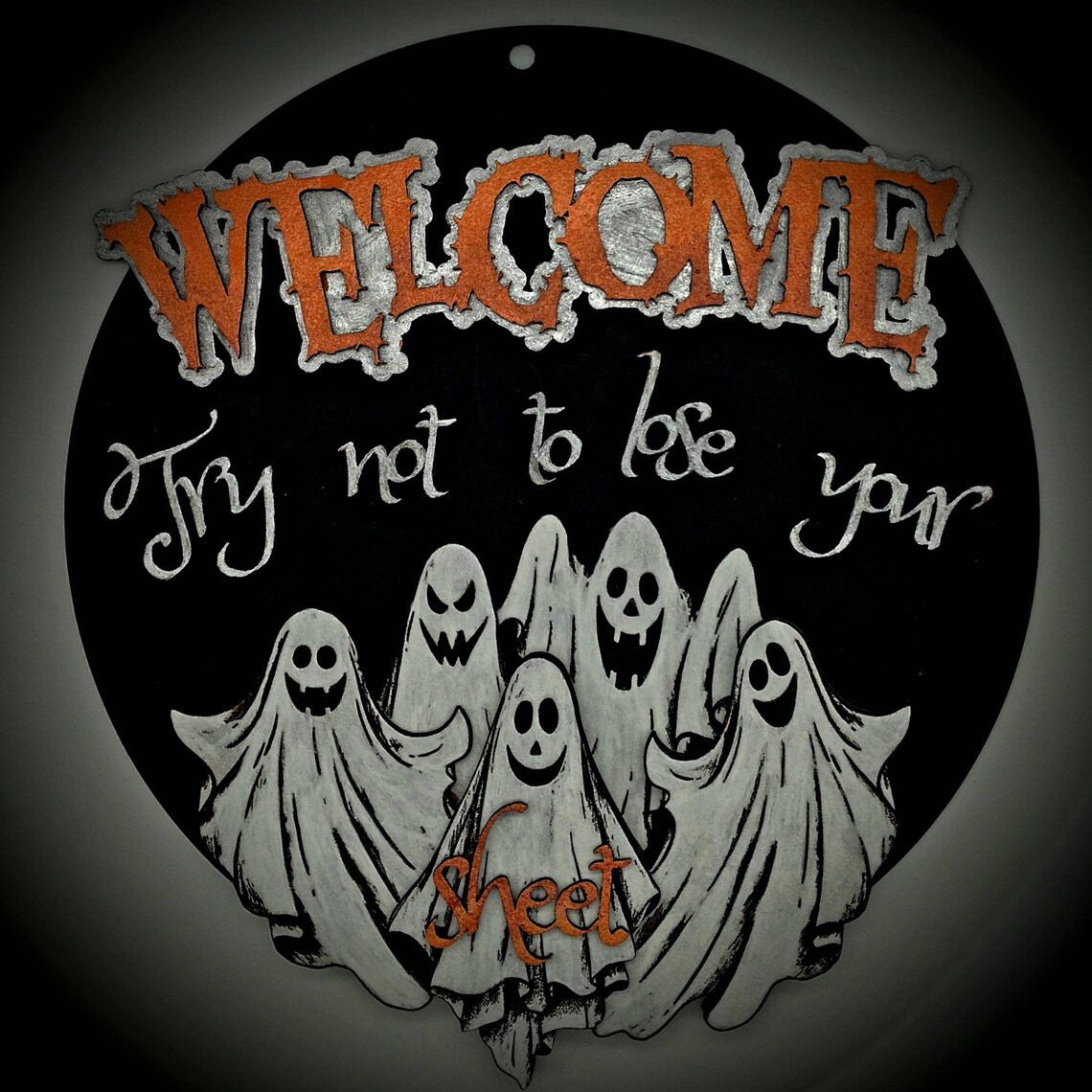 DIGITAL Ghost Welcome Sign Try Not to Lose Your Sheet. - Etsy