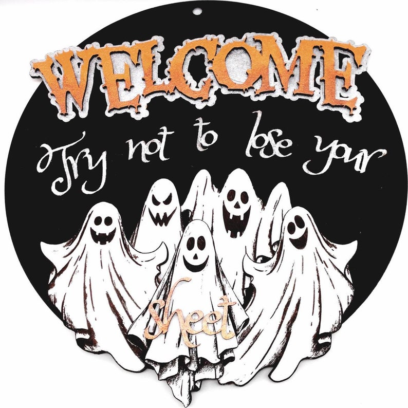 DIGITAL Ghost Welcome Sign Try Not to Lose Your Sheet. - Etsy