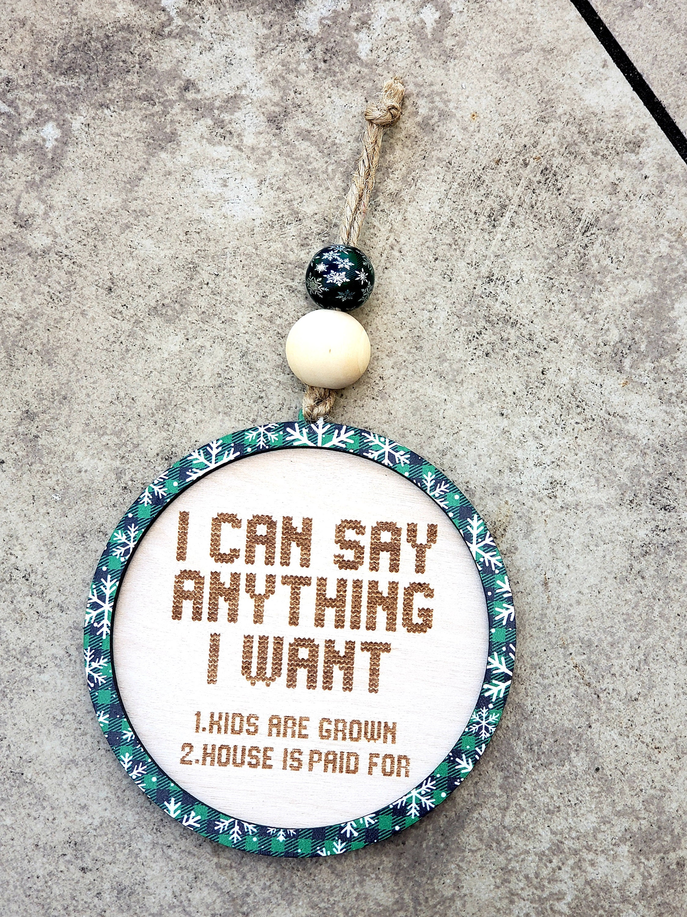 DIGITAL - I Can Say Anything I Want Ornament - Etsy