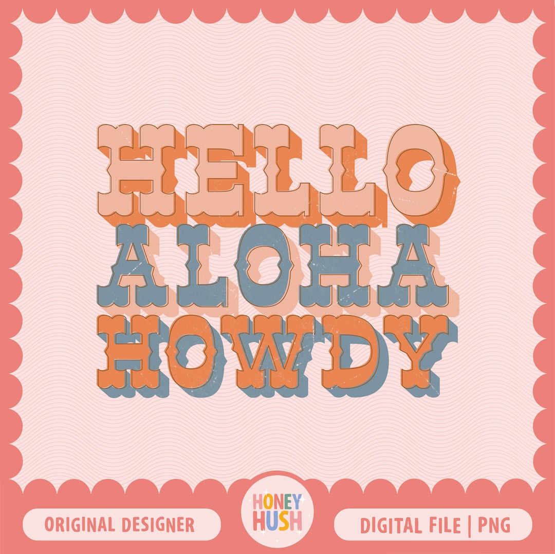 Hello Aloha Howdy PNG Retro Western Cowgirl Shirt File Country Western ...