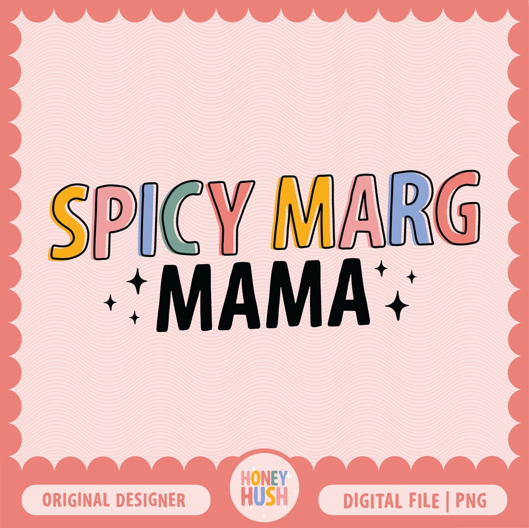 Spicy Marg Mama PNG Retro Margarita Design Sublimation PNG Cute Groovy ...
