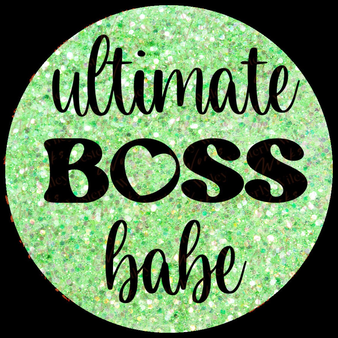 BOSS BABE Ultimate Green Glitter Bossy Sassy Attitude Girl Power ...