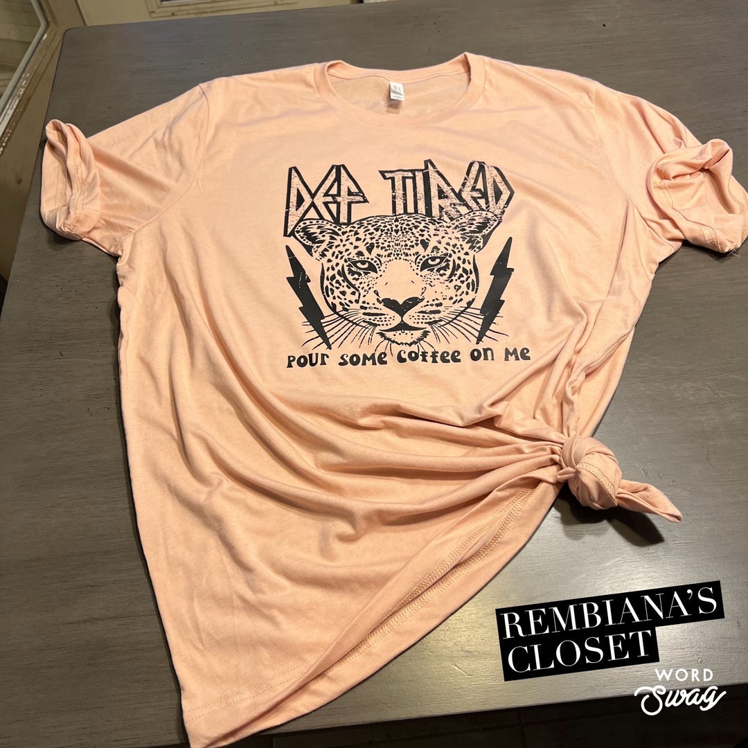 Def Tired Pour Some Coffee on Me, Caffeine Chaos T-shirt, Funny Shirt ...