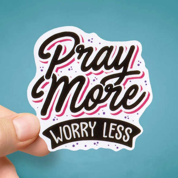 Pray More Worry Less - Etsy
