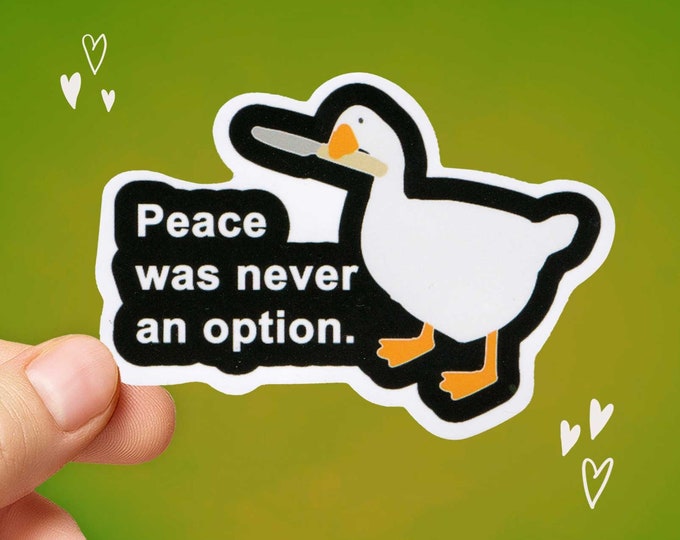 Peace Was Never an Option Duck Knife Sticker Vine Meme Sticker Goose ...
