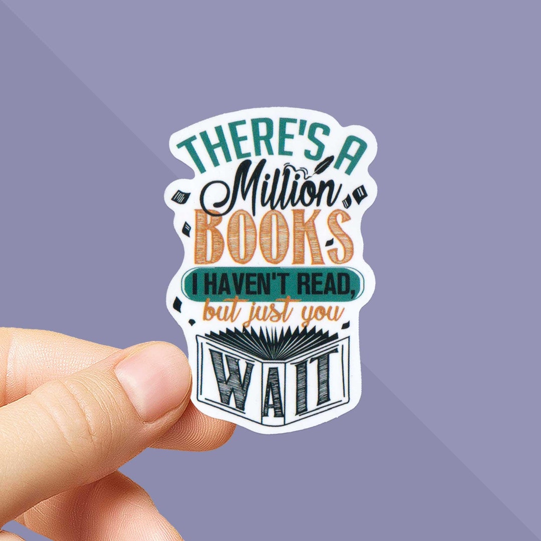 Reading Sticker - Book Lover Sticker - Book Club - Theres A Million ...