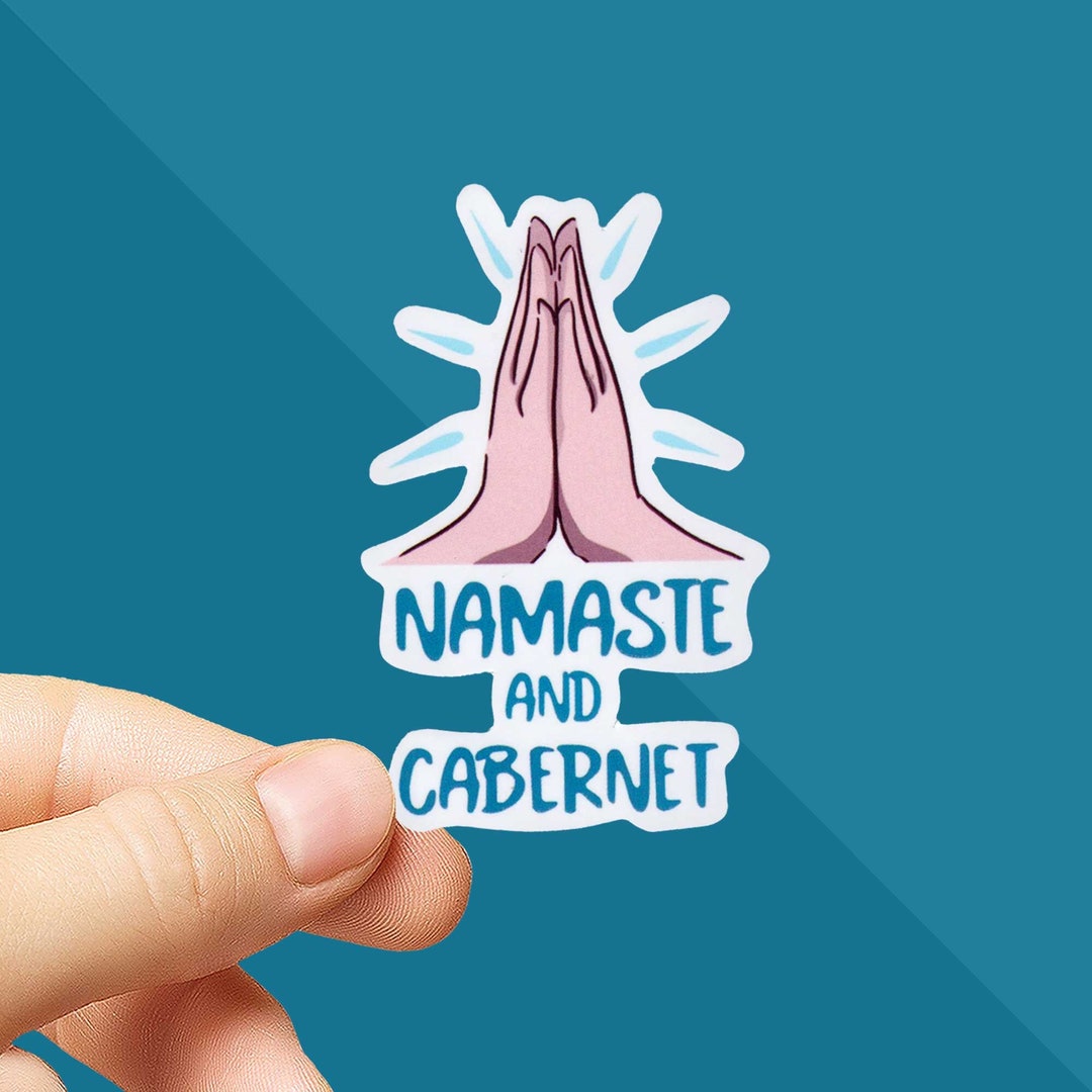Namaste and Cabernet Sticker - Funny Sticker - Yoga Stickers - Wine ...