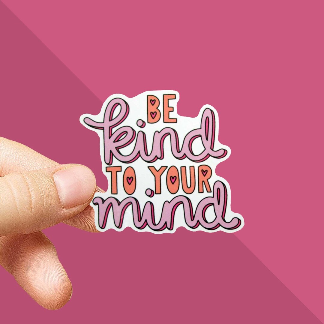 Be Kind to Your Mind Sticker - Therapist Sticker - Mental Health Decal ...
