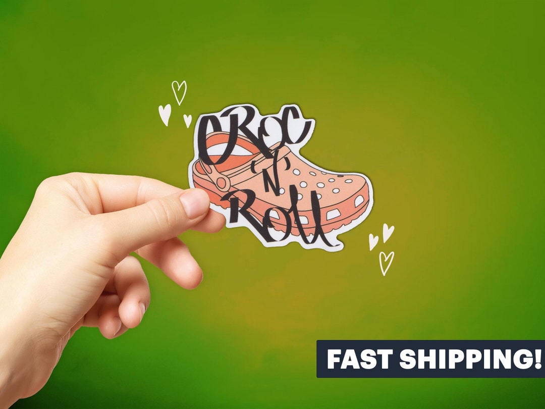 Croc Sticker Croc N' Roll Sticker Croc Shoe Stickers - Etsy