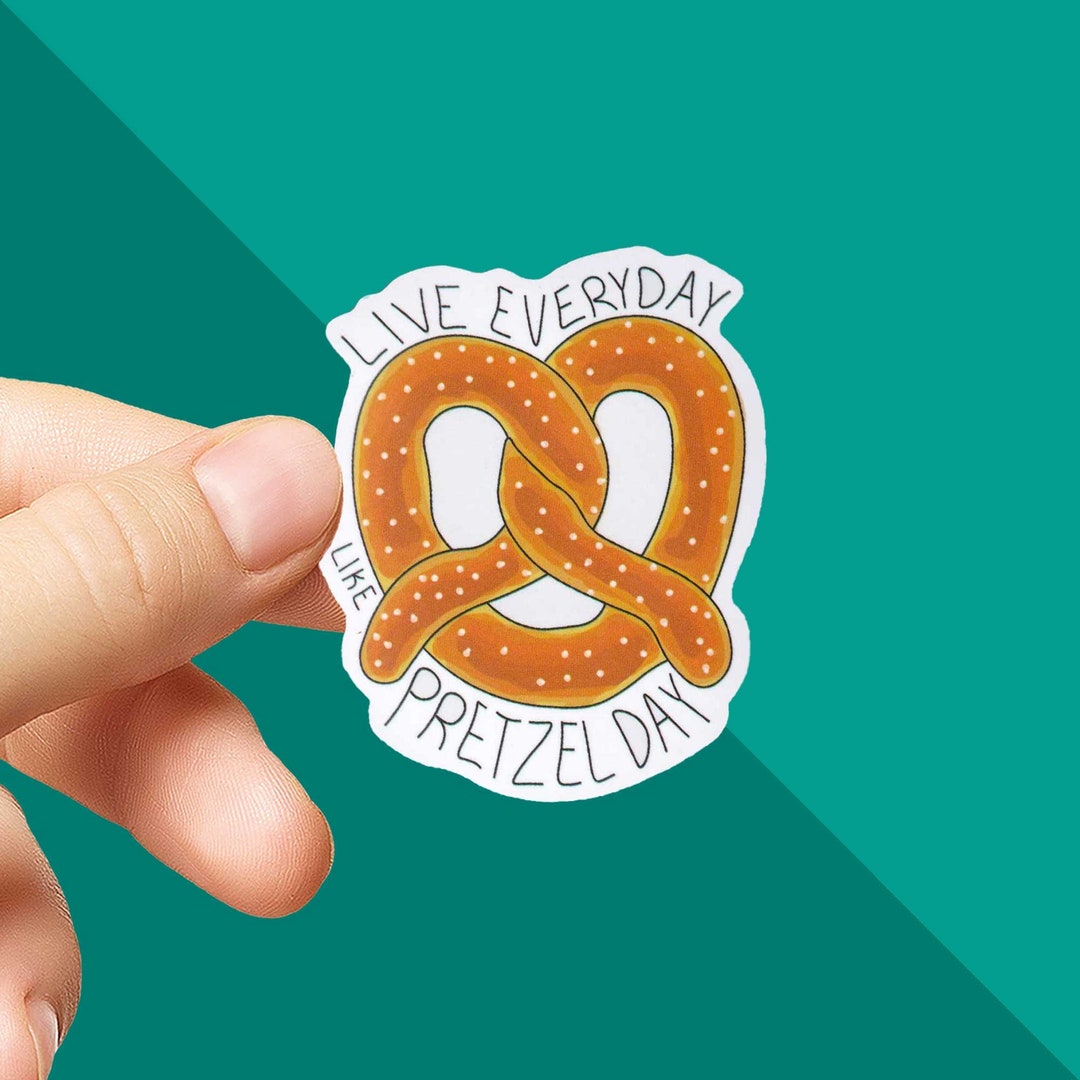 The Office Sticker: Live Everyday Like Pretzel Day - Pretzel Day ...