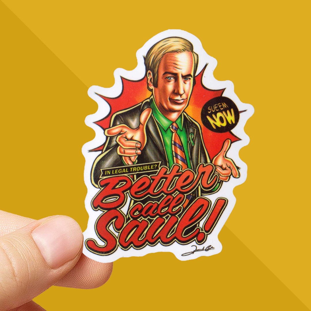 Better Call Saul Sticker Saul Goodman Sticker SUE EM Now in Legal ...