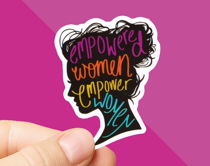Empowered Women Empower Women Sticker Unite for Strength and Solidarity ...