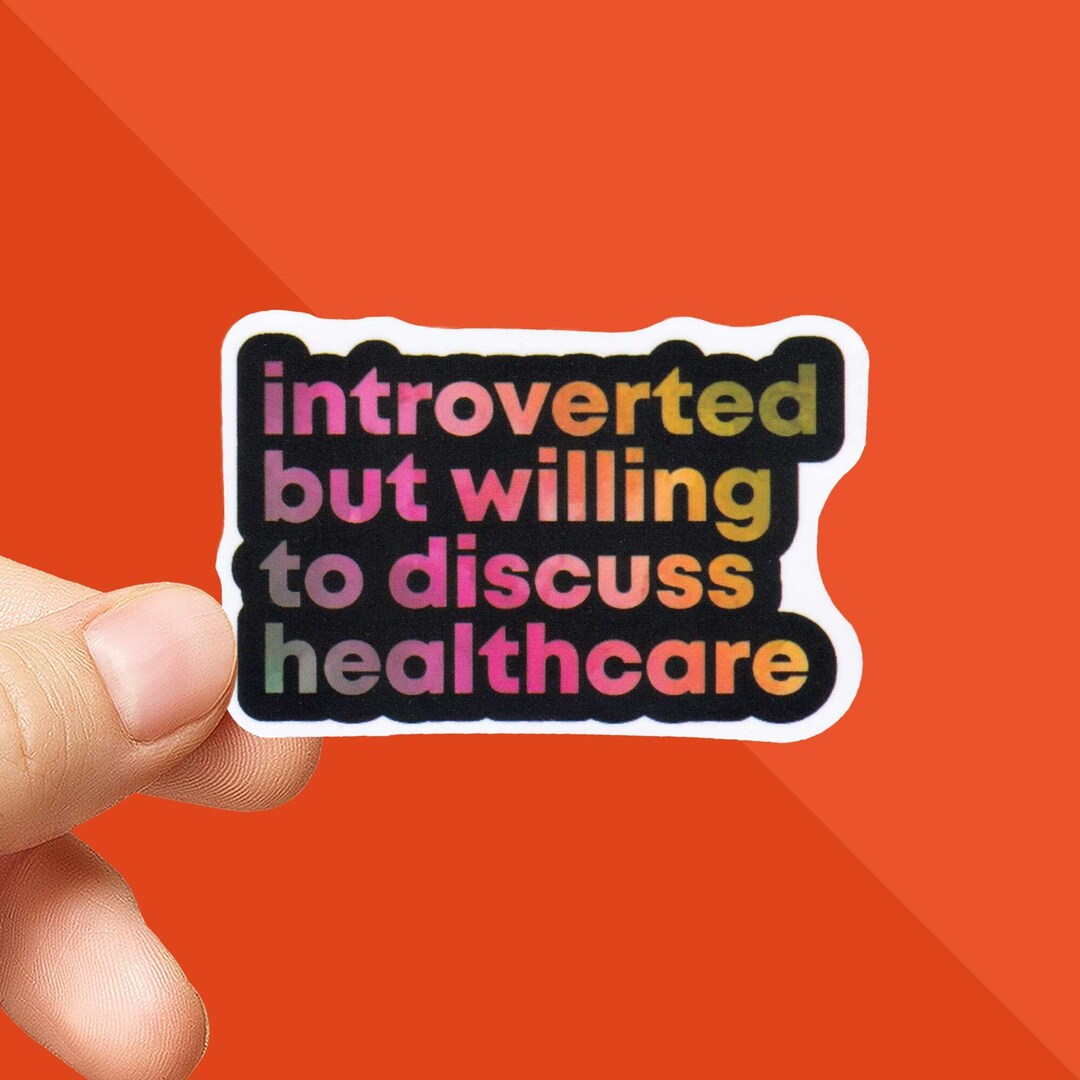 Healthcare Sticker - Introverted but Willing to Discuss Healthcare ...