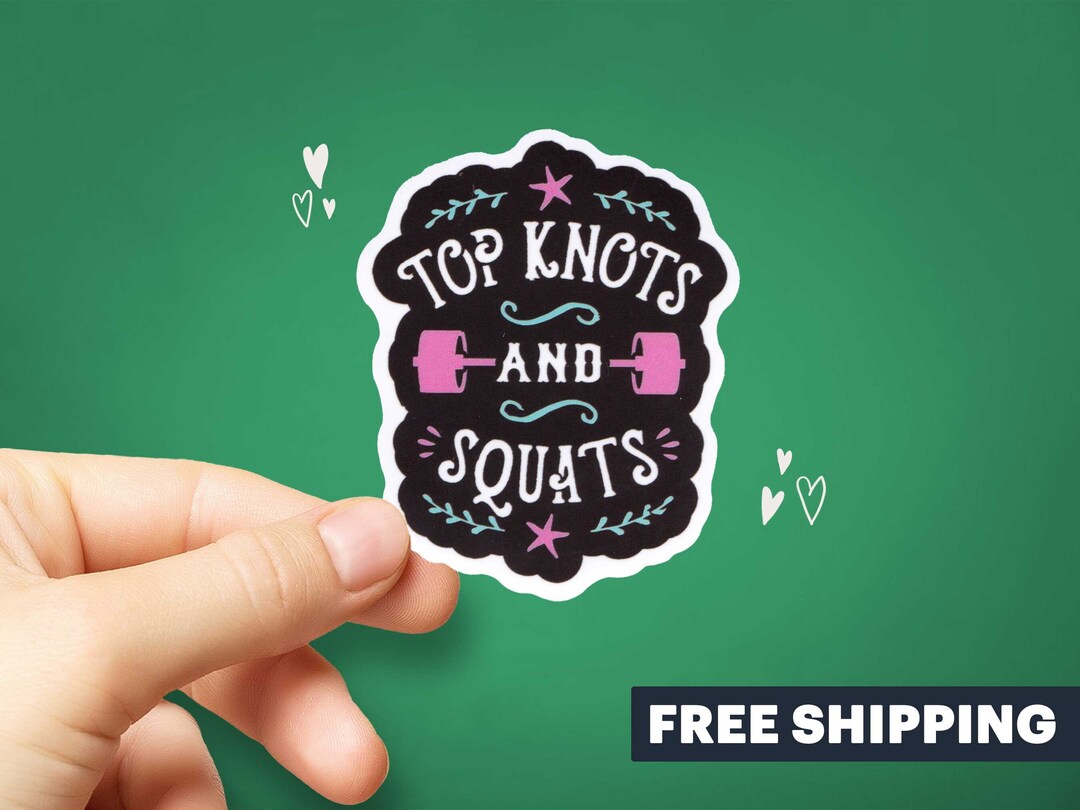 Gym Sticker Lifting Sticker Top Knots and Squats Sticker Workout ...