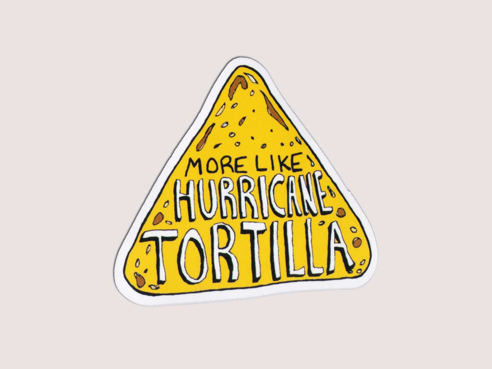 Vine Sticker: More Like Hurricane Tortilla Sticker - Funny Vine Quote ...