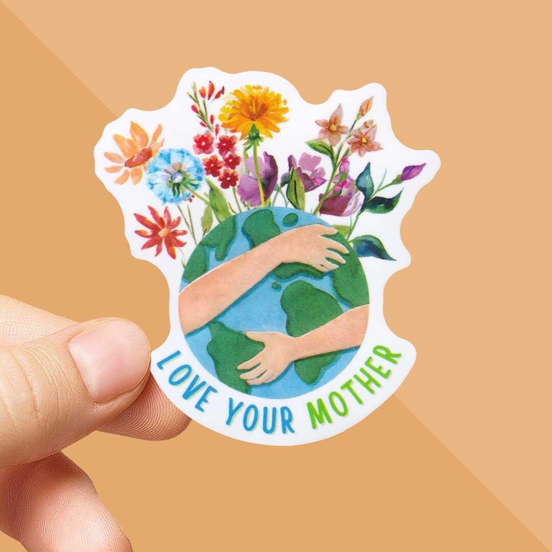 Love Your Mother Sticker - Every Day is Earth Day Sticker - Recycle ...