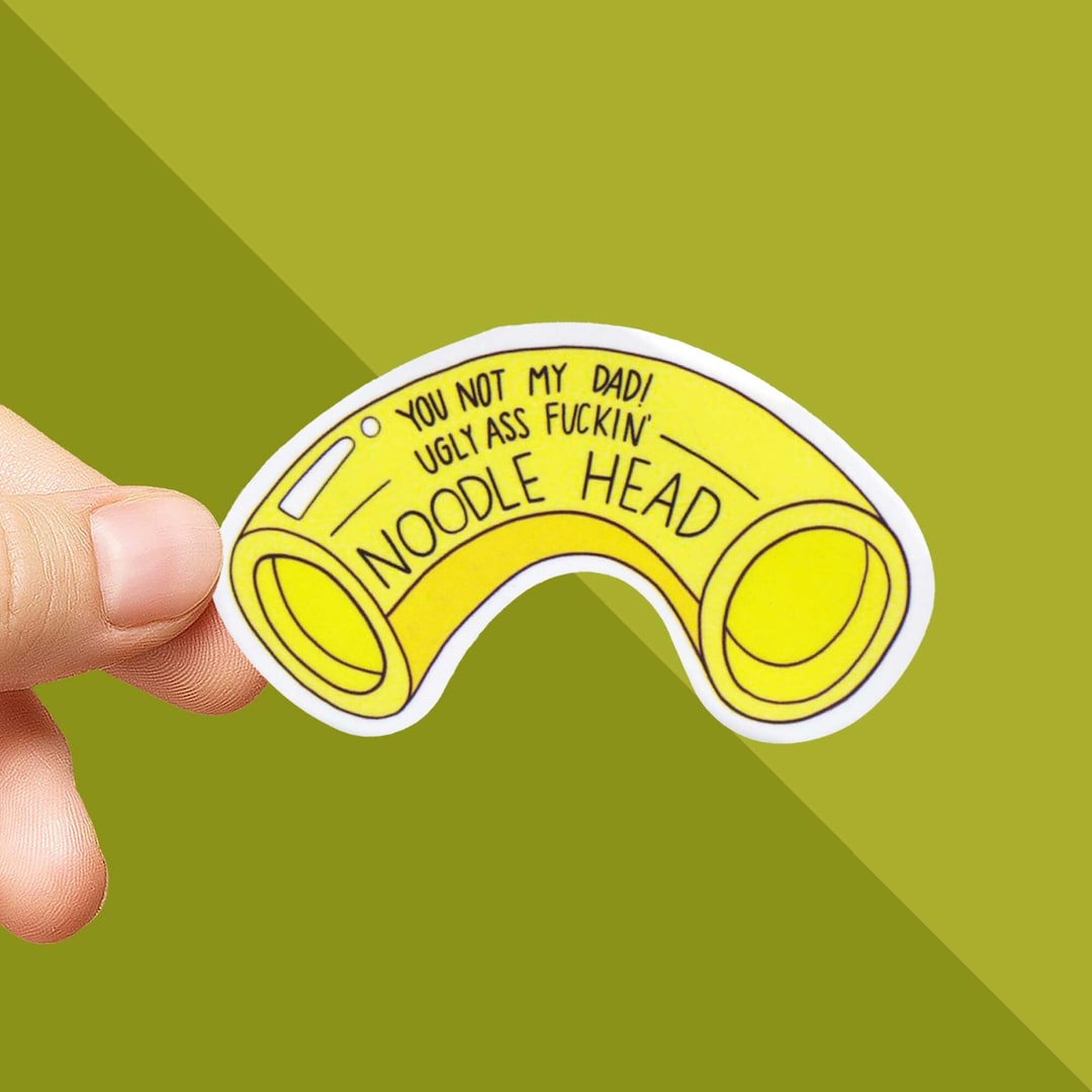Vine Sticker - Youre Not My Dad Vine Sticker - Ugly Ass Noodle Head ...