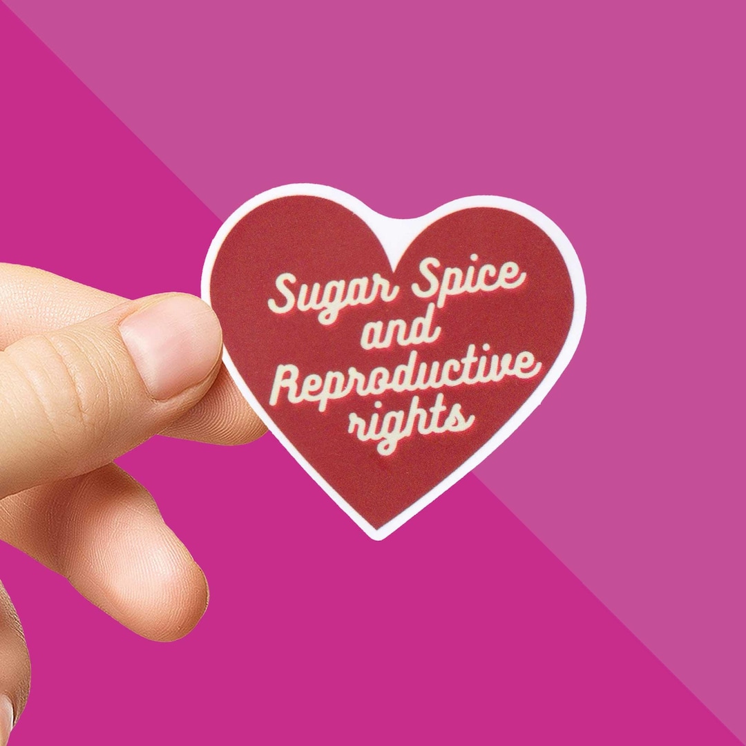 Sugar Spice and Reproductive Rights Sticker - Girl Power Stickers ...