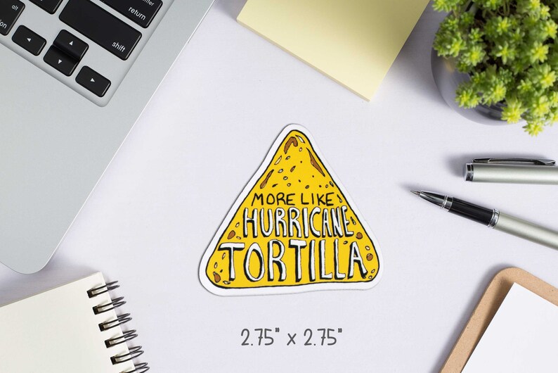 Vine Sticker: More Like Hurricane Tortilla Sticker - Funny Vine Quote ...