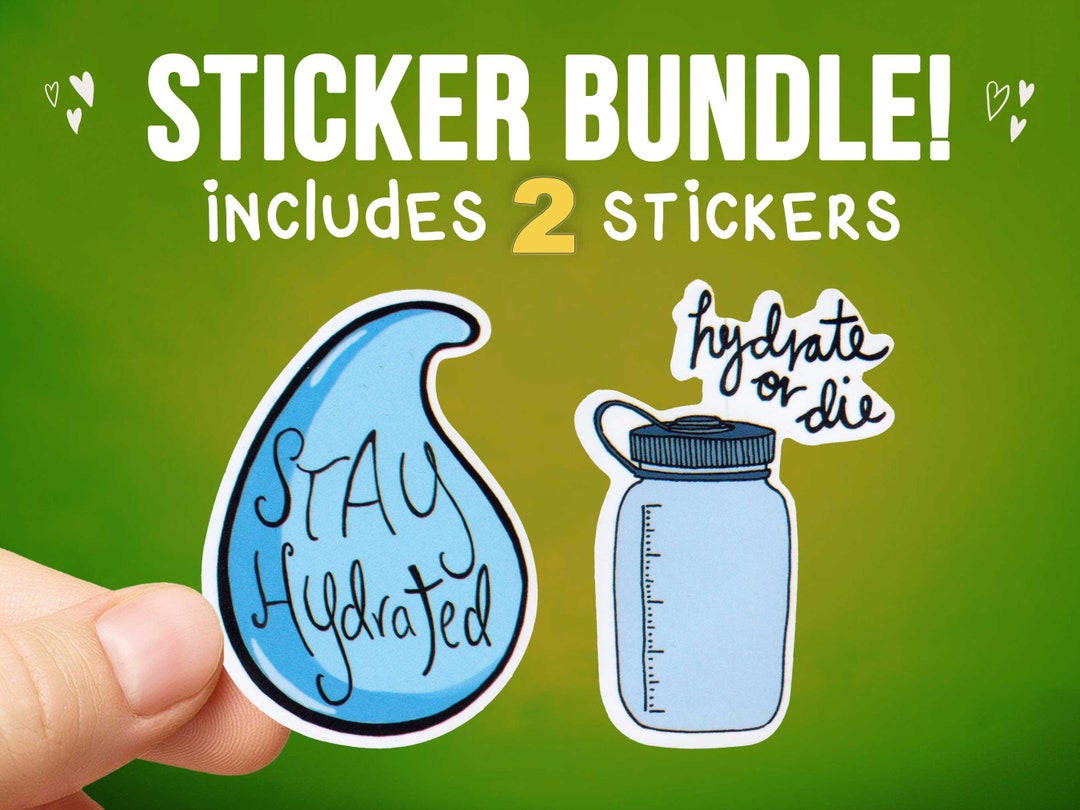 Hydrate or Die Stickers - Drink More Water Sticker - Stay Hydrated ...