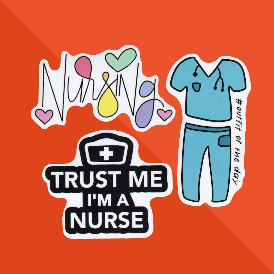 Nurse Sticker Pack Trust Me Im A Nurse Sticker Scrubs Sticker Nursing ...