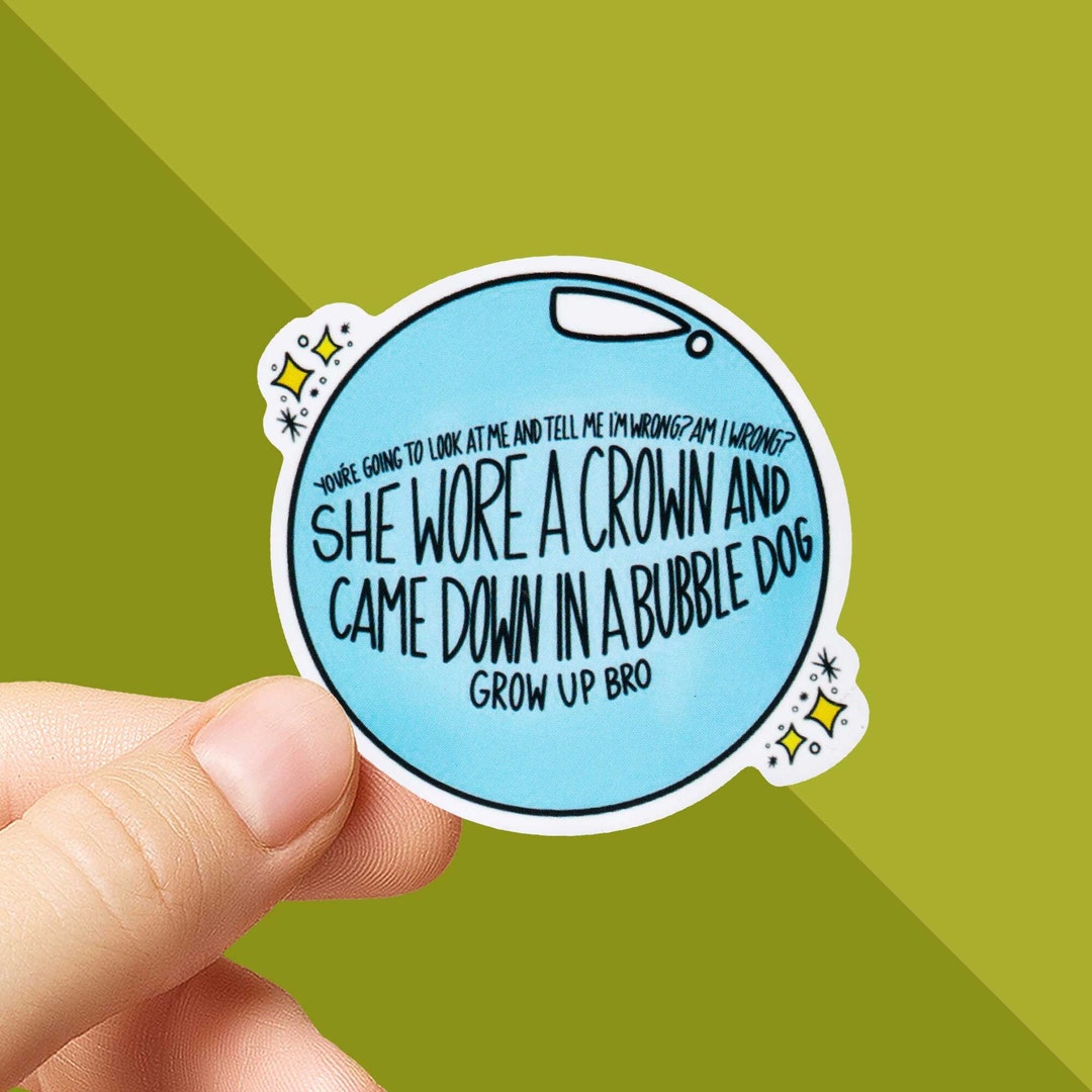 Vine Sticker: She Wore A Crown and Came Down in A Bubble Doug - Wicked ...