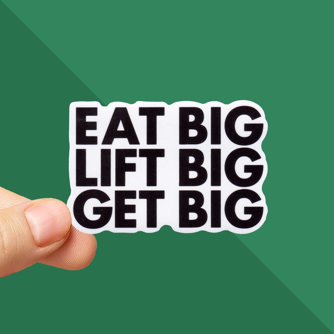 Gym Sticker Weight Lifting Sticker Eat Big, Lift Big, Get Big Workout ...