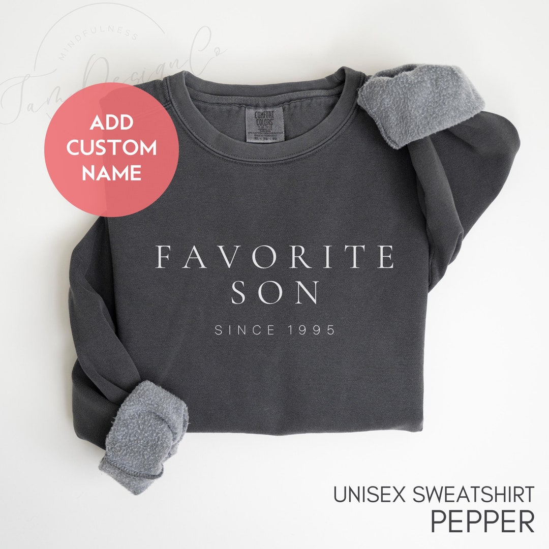 Custom Favorite Son Sweatshirt, Funny Favorite Kid Crewneck, Mom’s ...