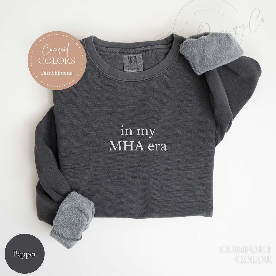 Comfort Color in My MHA Era Sweatshirt,gift for Master of Health ...