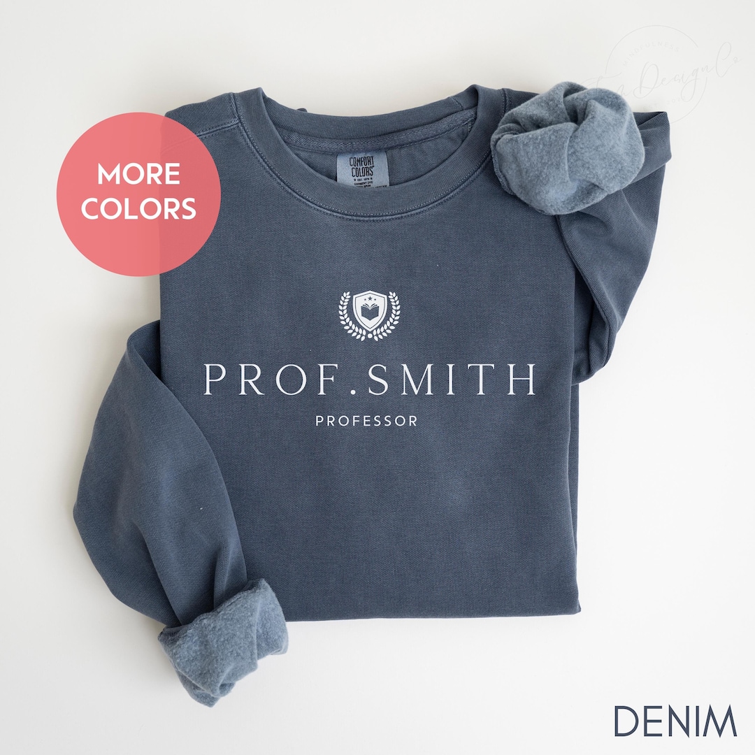 Custom Professor Sweatshirt, Professor Shirt Personalized Professor ...