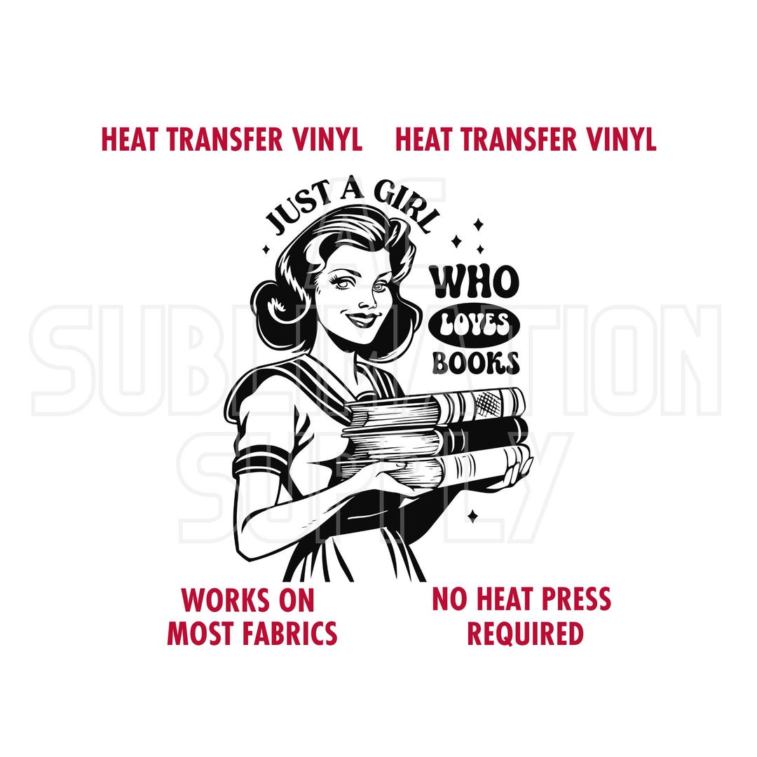 Ready to Press Heat Transfer Vinyl | Just a Girl Who Loves Books ...