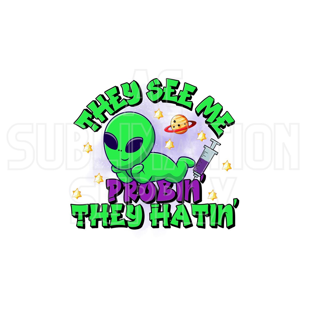 Ready to Press Sublimation Transfers up to 13 X19 They See Me Probin ...