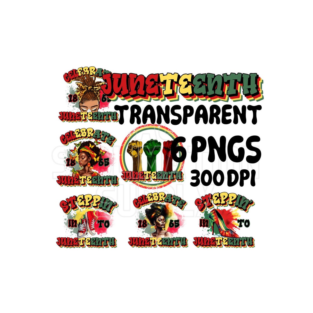 PNG File | Bundle of 6 Juneteenth Pngs | Celebrate Juneteenth | Black ...