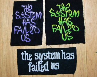 The System Has Failed Us Back Patch Backpack Patch Embroidery Upcycle - Etsy