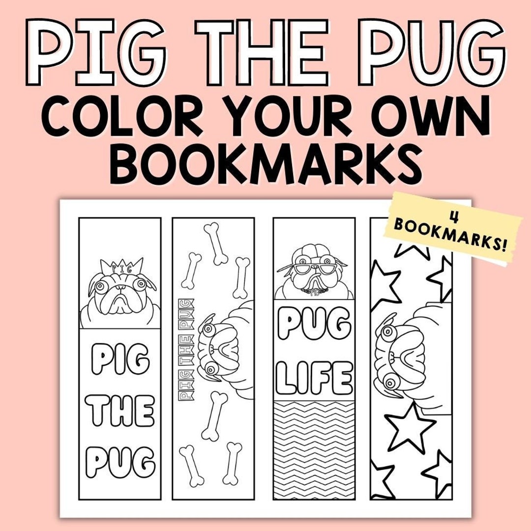 Pug Bookmarks Printable Bookmarks to Color Pig the Pug Inspired ...
