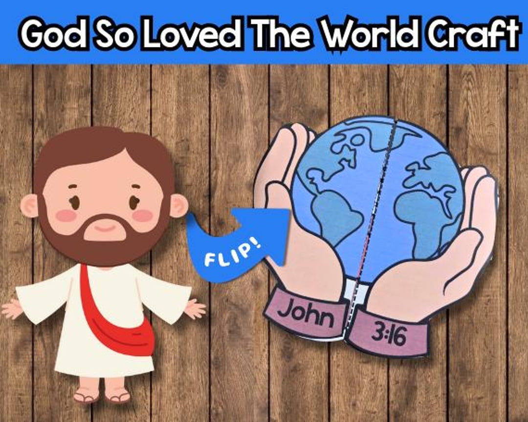 God so Loved the World Craft, John 3:16 Craft, Jesus Loves Me Craft ...