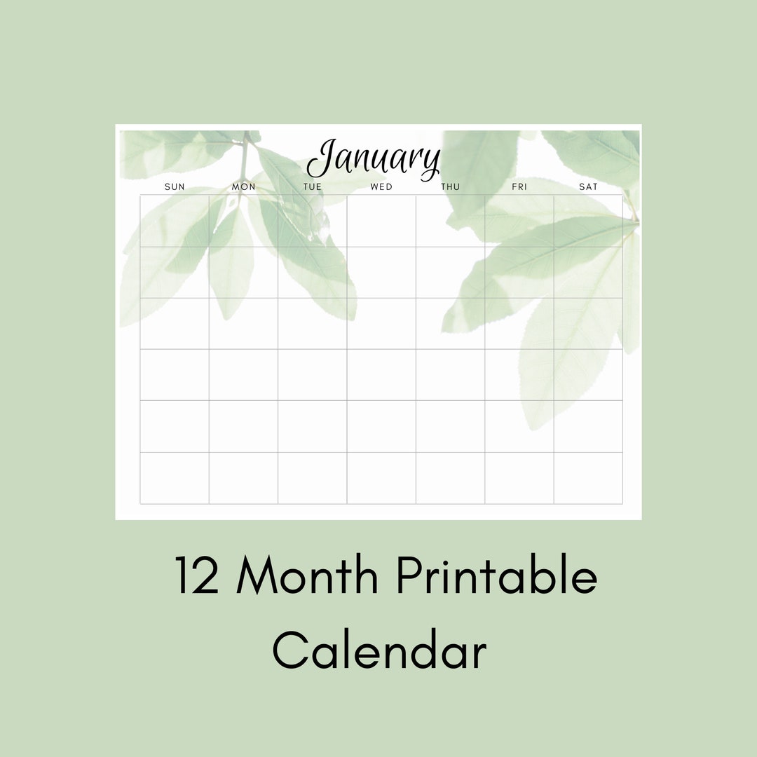 Printable 12 Month Calendar, Blank Monthly Calendar, Green Leafy ...