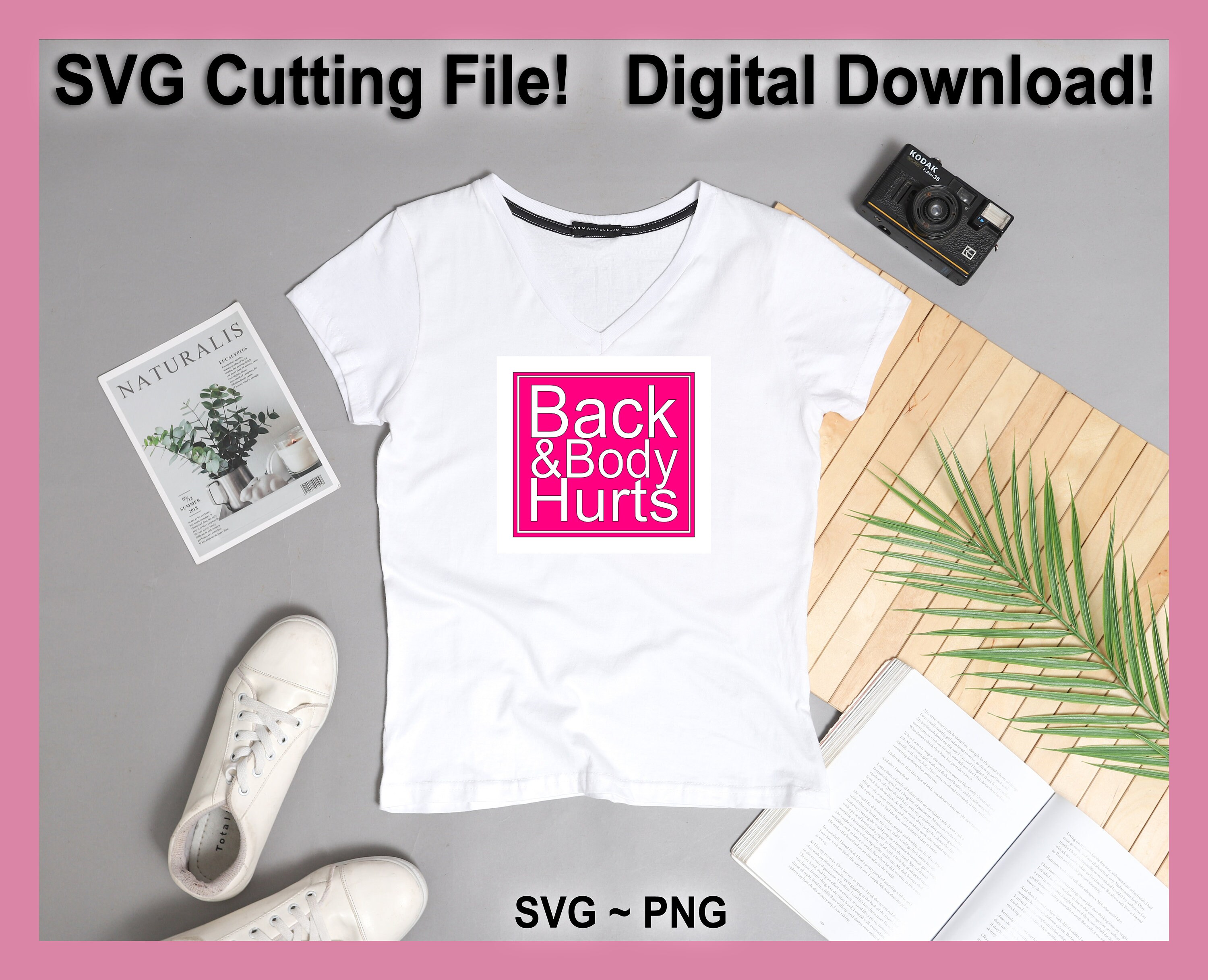 Back and Body Hurts SVG Cutting File PNG Digital Download Great for Pjs ...