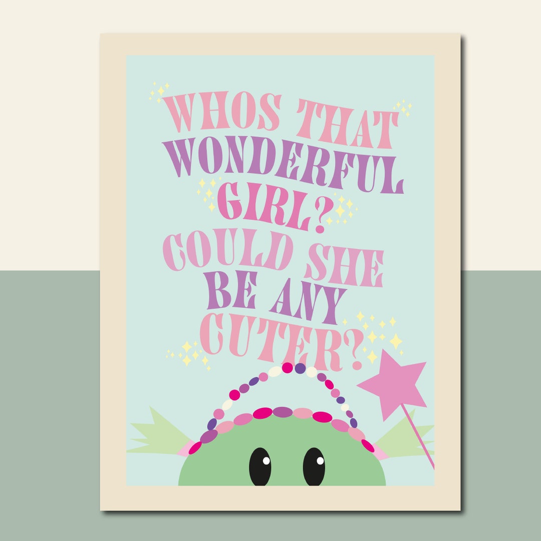 Nanalan Whos That Wonderful Girl Could She Be Any Cuter Poster Digital