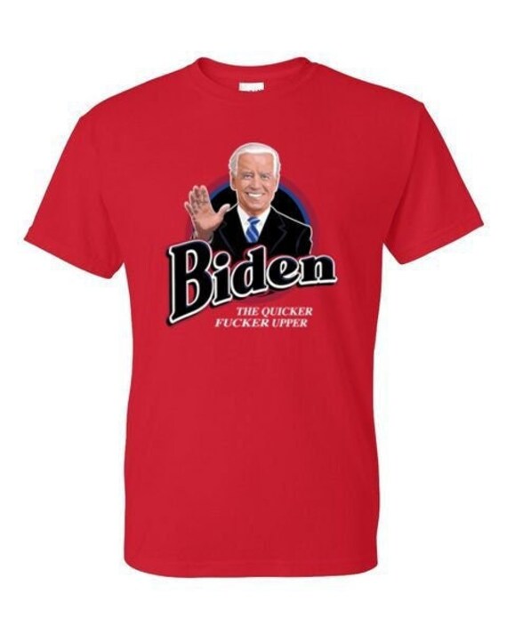 T-shirt BIDEN the Quicker F-er Upper Adult - Etsy