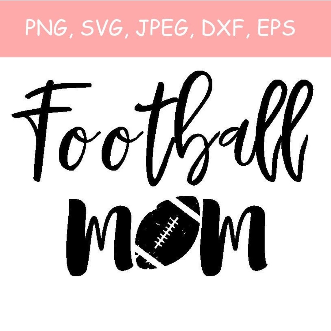 Football Mom SVG, Instant Download - Etsy
