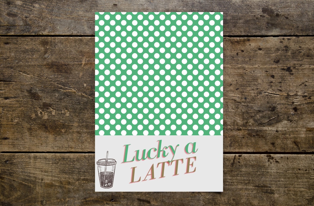 Thanks A Latte! PRINTABLE CARD Cookie Card or Gift Tag! St Patrick's ...