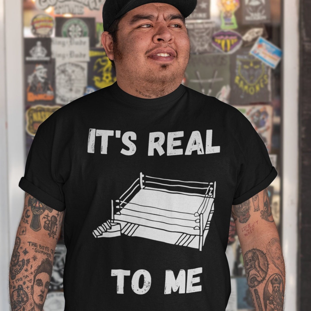 It's Real to Me - Nostalgic Wrestling Shirt, Unisex, Cool Design Ring ...