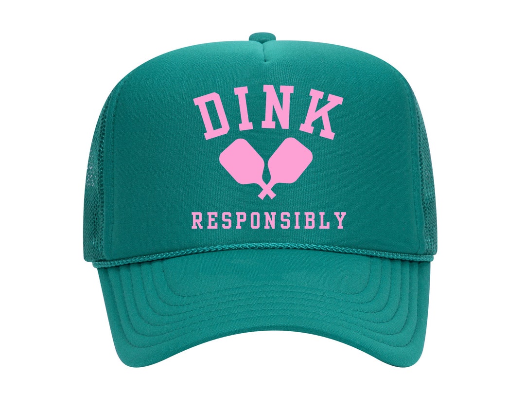 Dink Responsibly Fully Customizable Hat, Pickleball, Trucker Hat ...