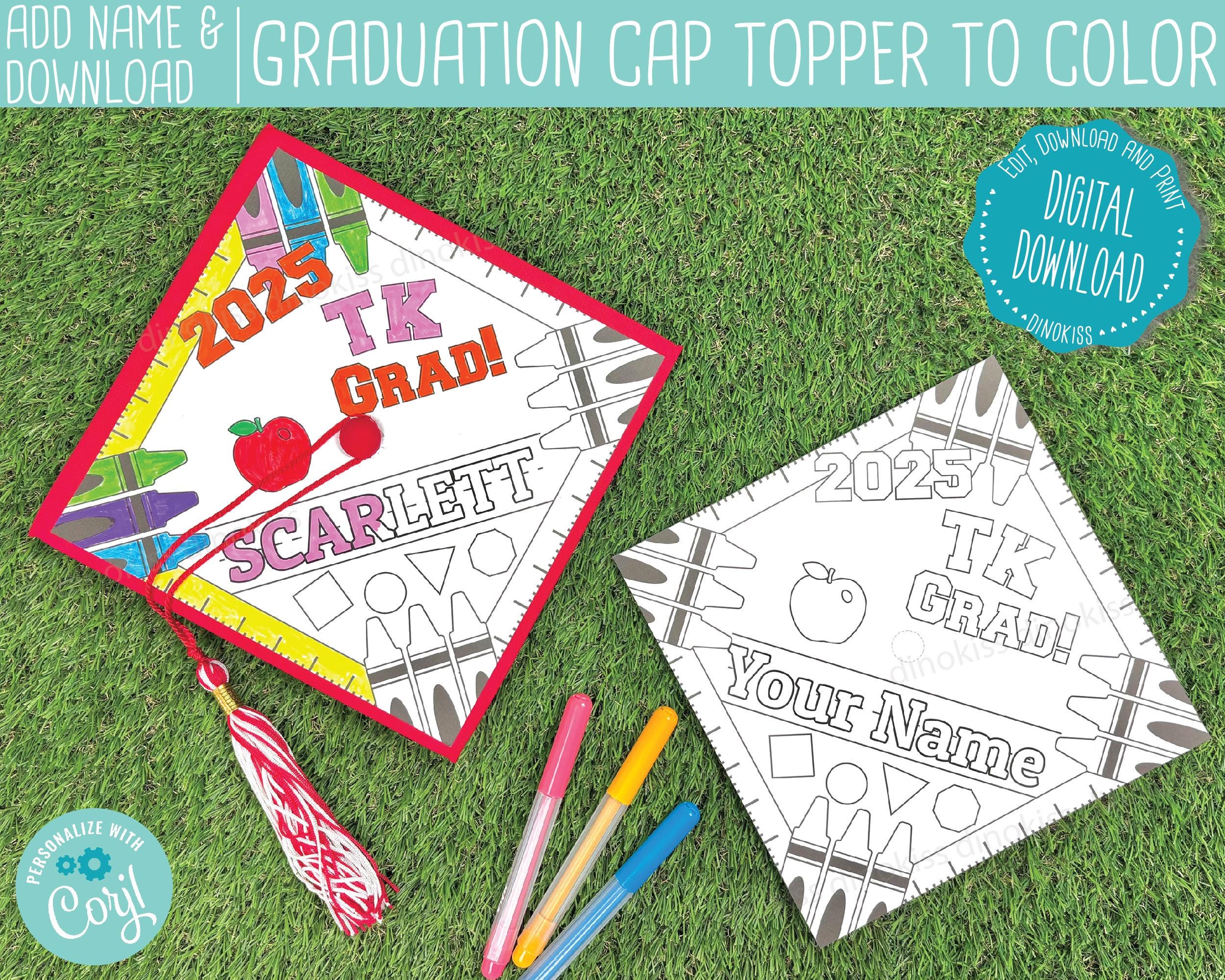 EDITABLE TYPED NAME - 2025 T-K Graduation Cap Topper Coloring Page ...