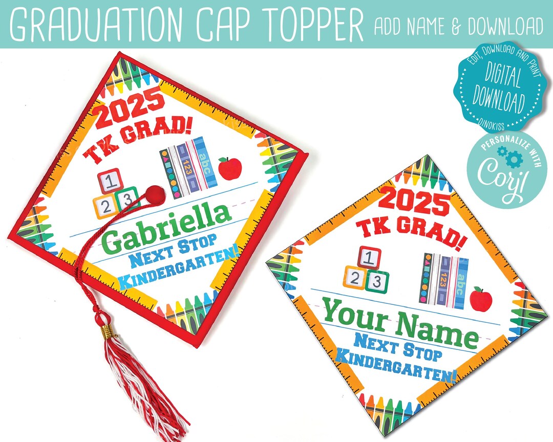 EDITABLE TYPED Name, 2025 TK Graduation Cap Topper Printable ...