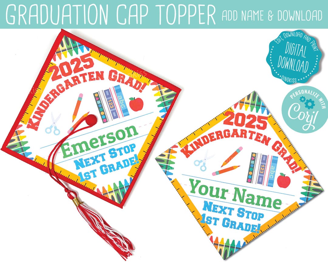 EDITABLE TYPED NAME 2025 Kindergarten Graduation Cap Topper Printable ...